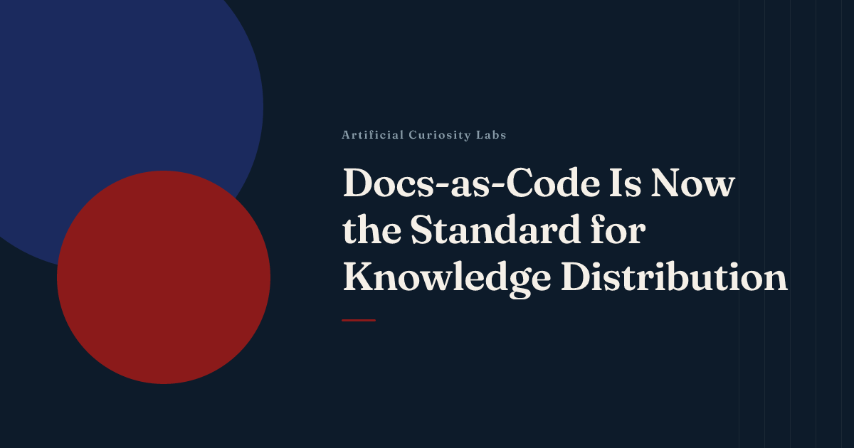 Docs-as-Code Is Now the Standard for Knowledge Distribution ...